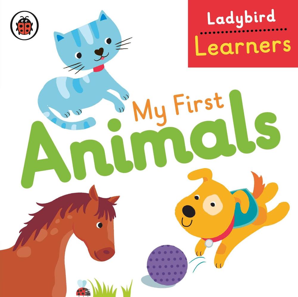 My First Animals: Ladybird Learners by Ladybird, Board Book ...