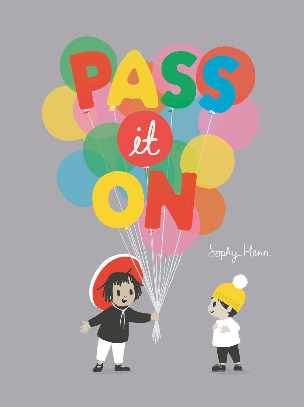 Pass It on by Sophy Henn, Hardcover, 9780723299851 | Buy online at The Nile