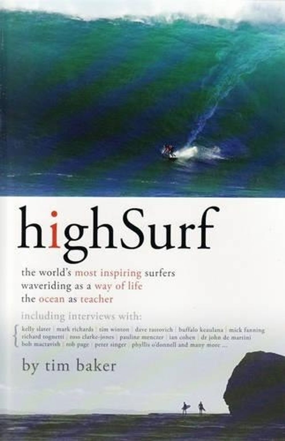 High Surf: The World's Most Inspiring Surfers by Tim Baker, Paperback ...