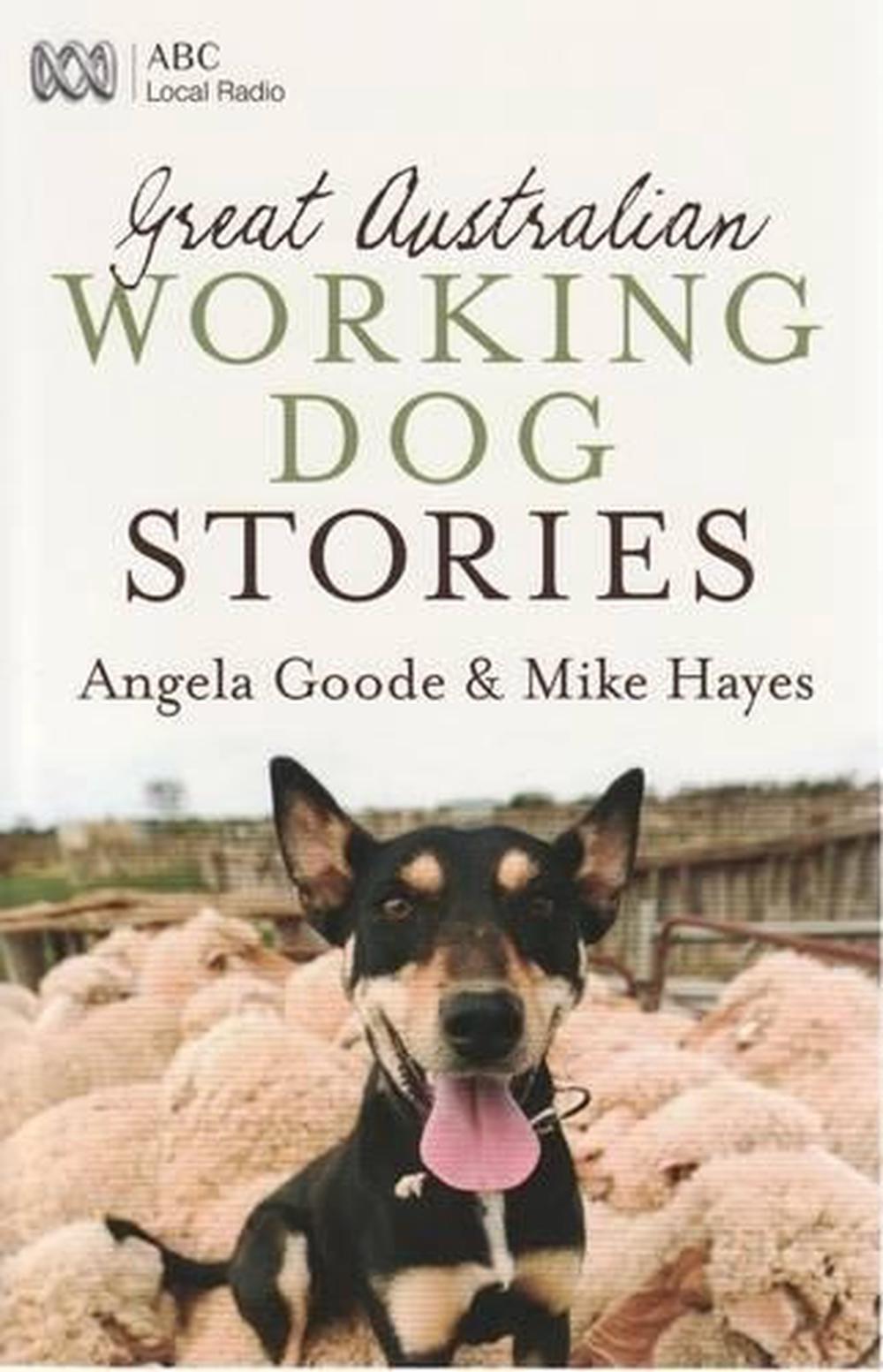 Great Australian Working Dog Stories by Mike Hayes, Paperback ...
