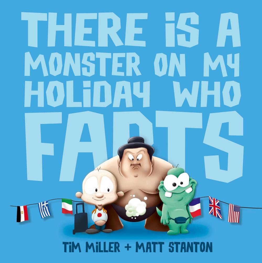 There Is A Monster On My Holiday Who Farts (Fart Monster and Friends ...