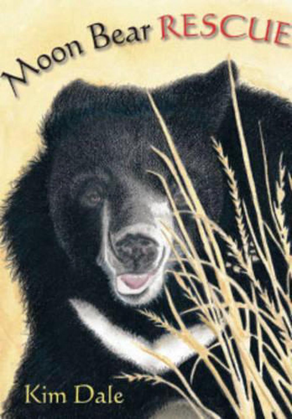 Moon Bear Rescue by Kim Dale, Hardcover, 9780734409386 | Buy online at ...