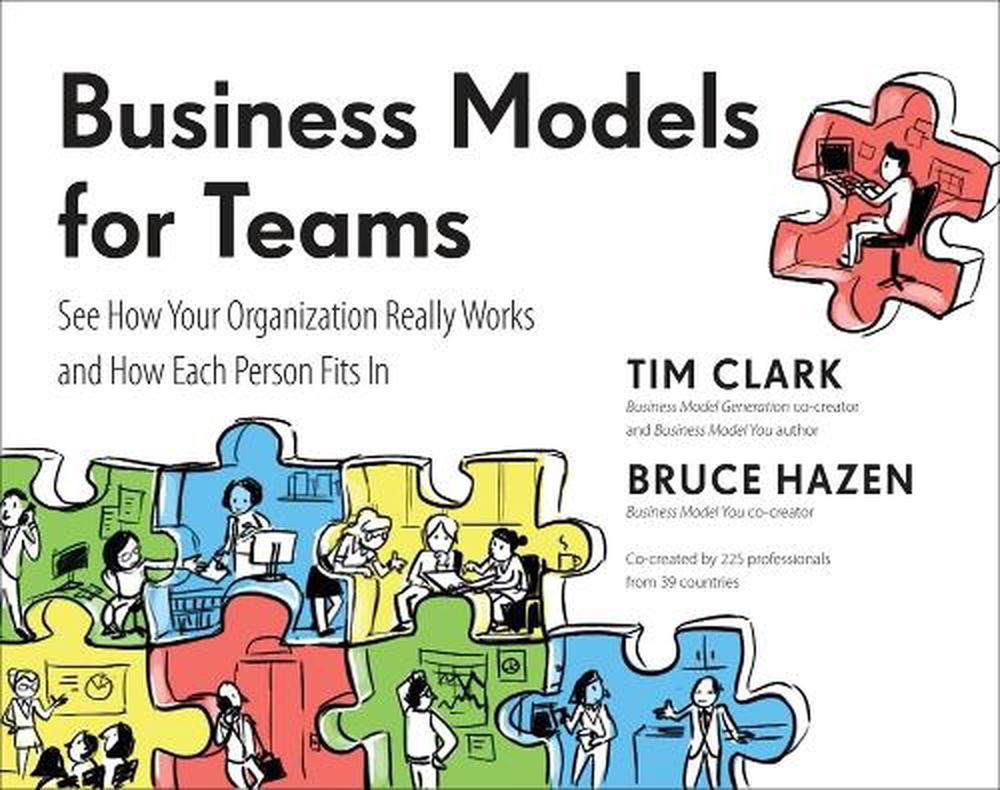 Business Models For Teams by Tim Clark, Paperback, 9780735213357 | Buy ...
