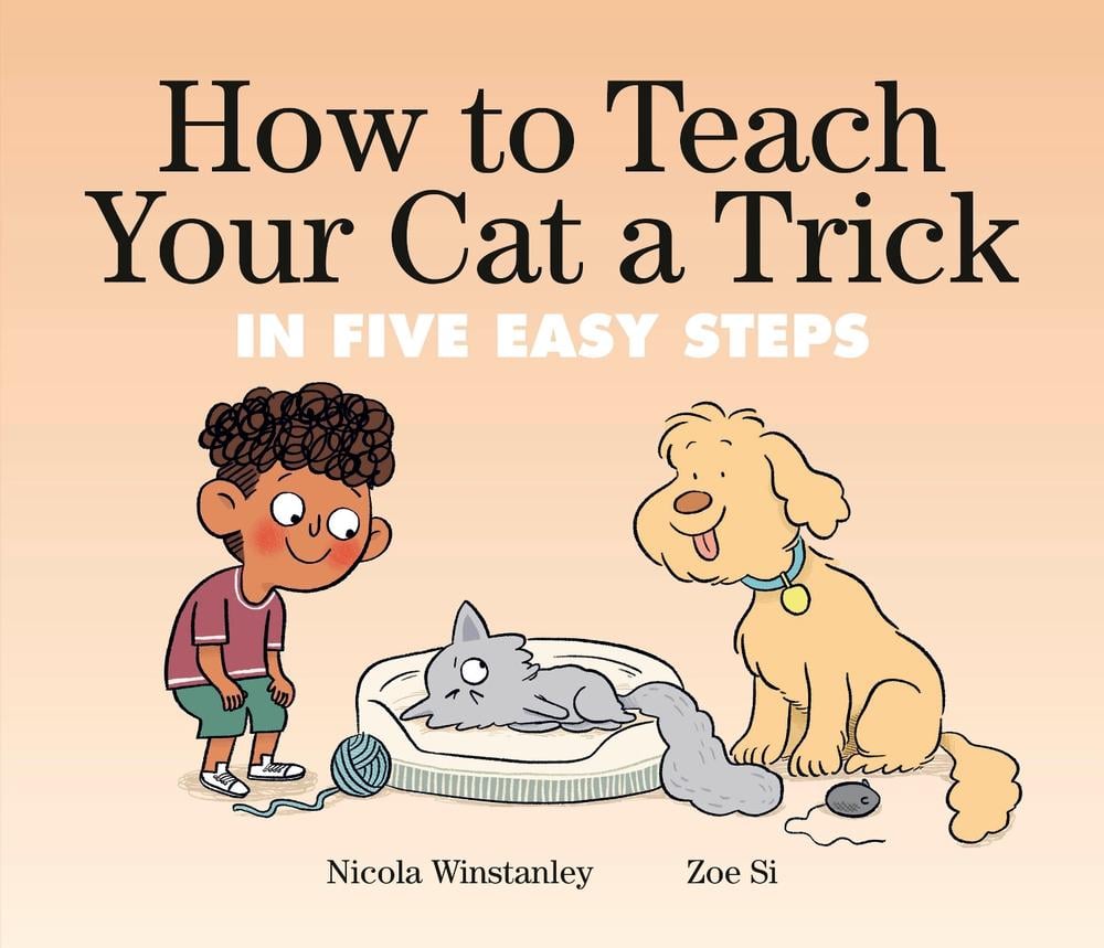 How to Teach Your Cat a Trick by Nicola Winstanley, Hardcover ...
