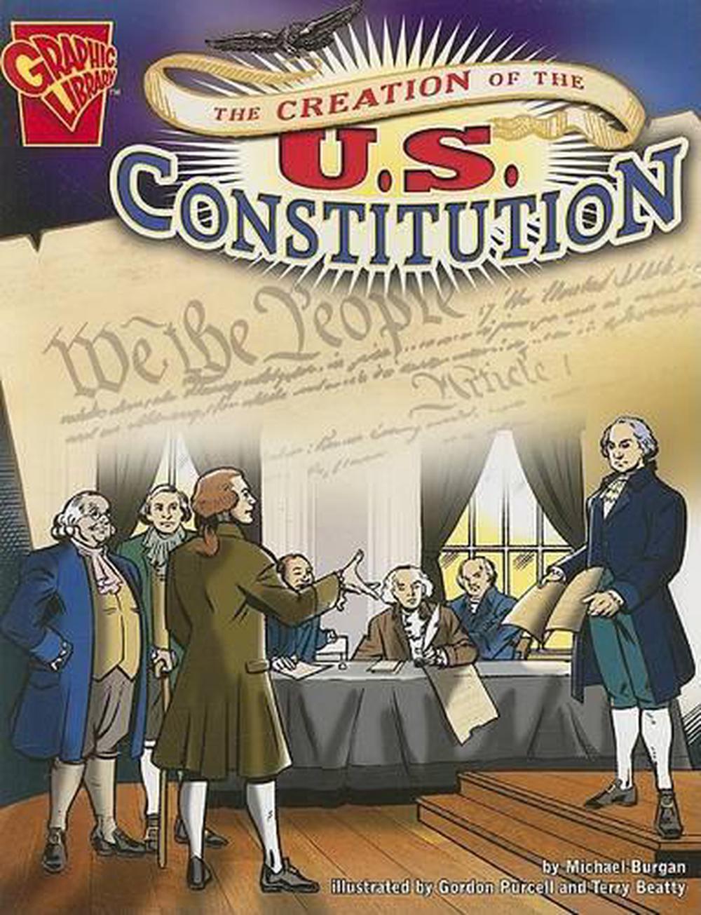 Graphic History Creation of the U.S. Constitution by ,Michael Burgan ...