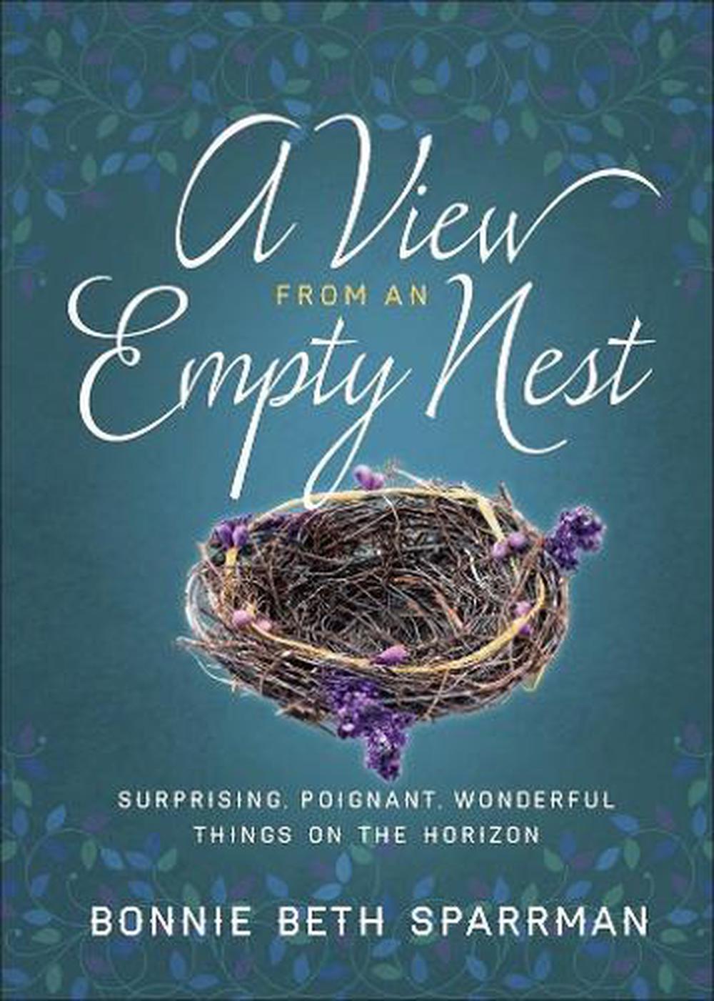 A View from an Empty Nest by Bonnie Sparrman, Hardcover, 9780736973892 ...
