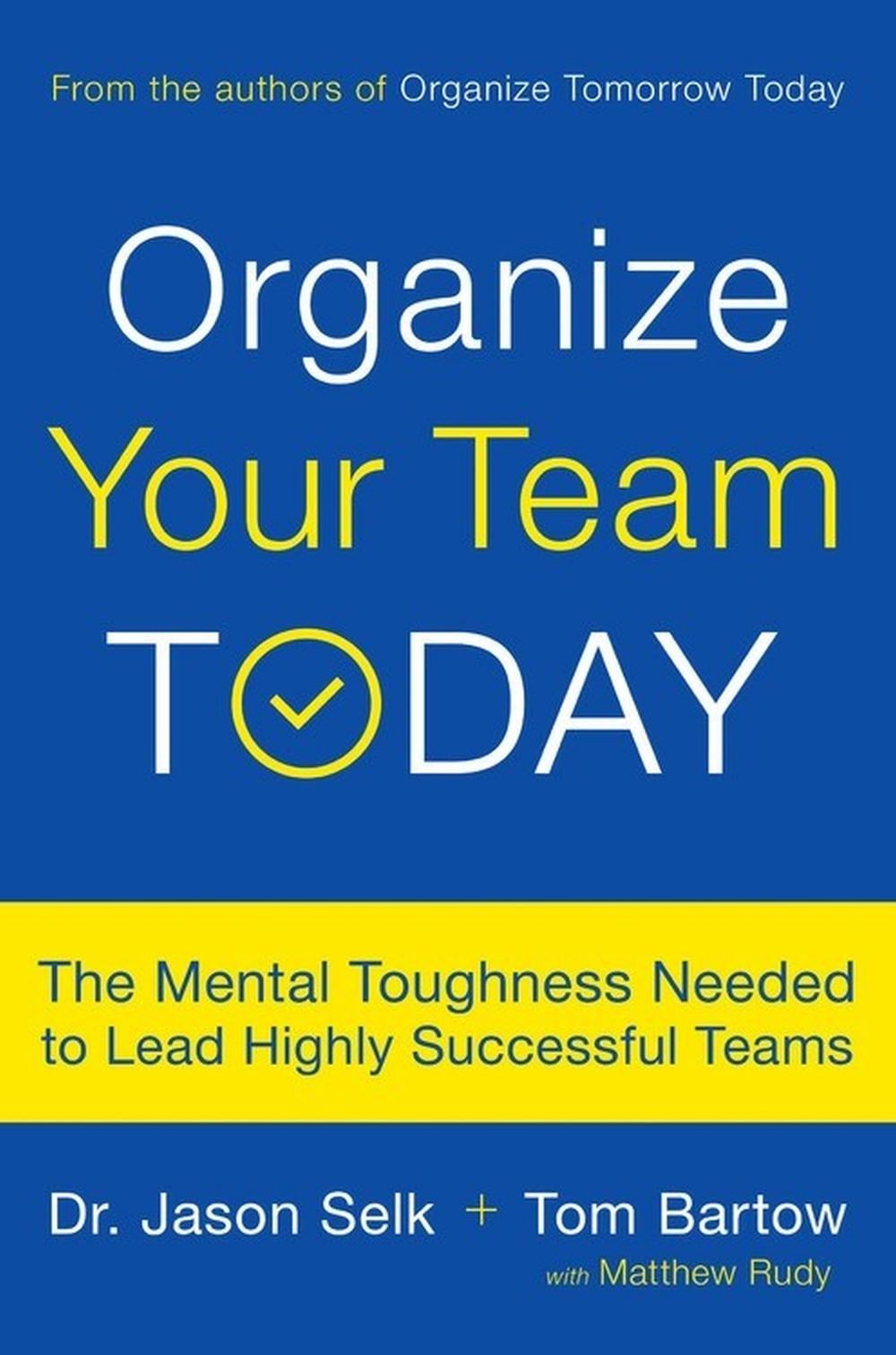Organize Your Team Today by Jason Selk, Paperback, 9780738284767 | Buy ...