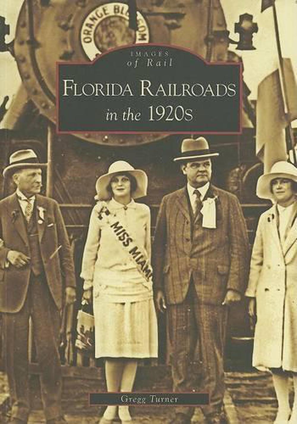 Florida Railroads in the 1920s by Gregg Turner, Paperback ...
