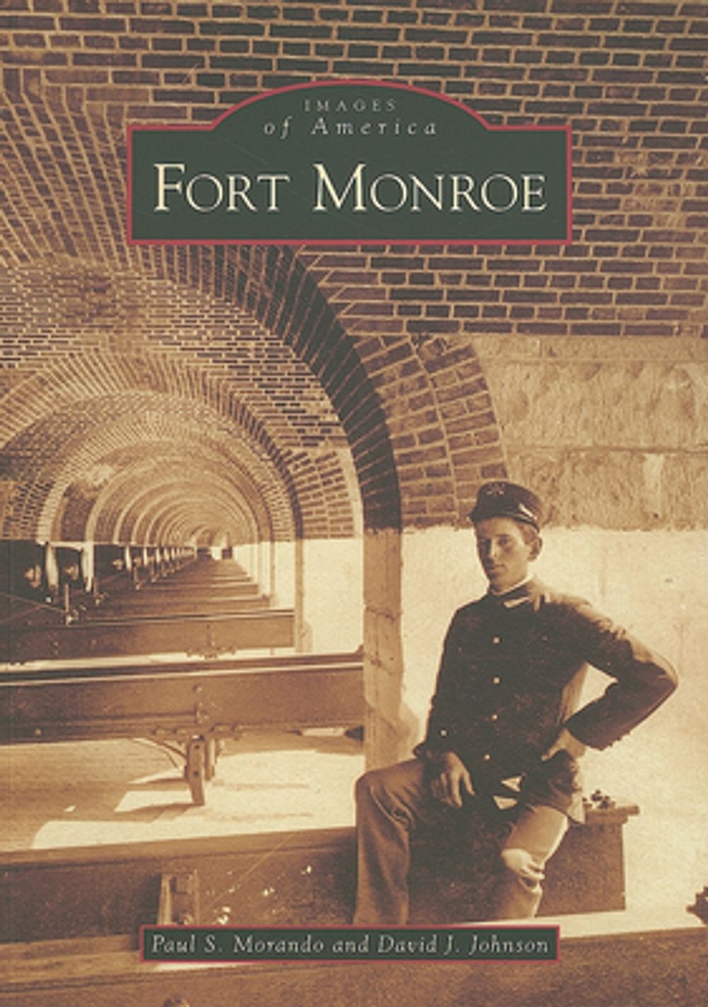 Fort Monroe by Paul S. Morando, Paperback, 9780738567341 | Buy online ...