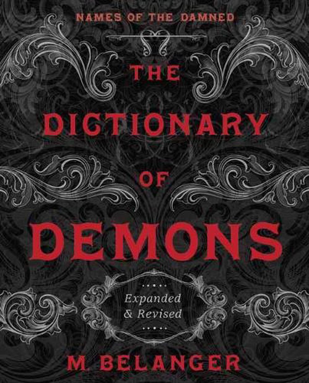 The Dictionary of Demons: Expanded and Revised by M. Belanger ...