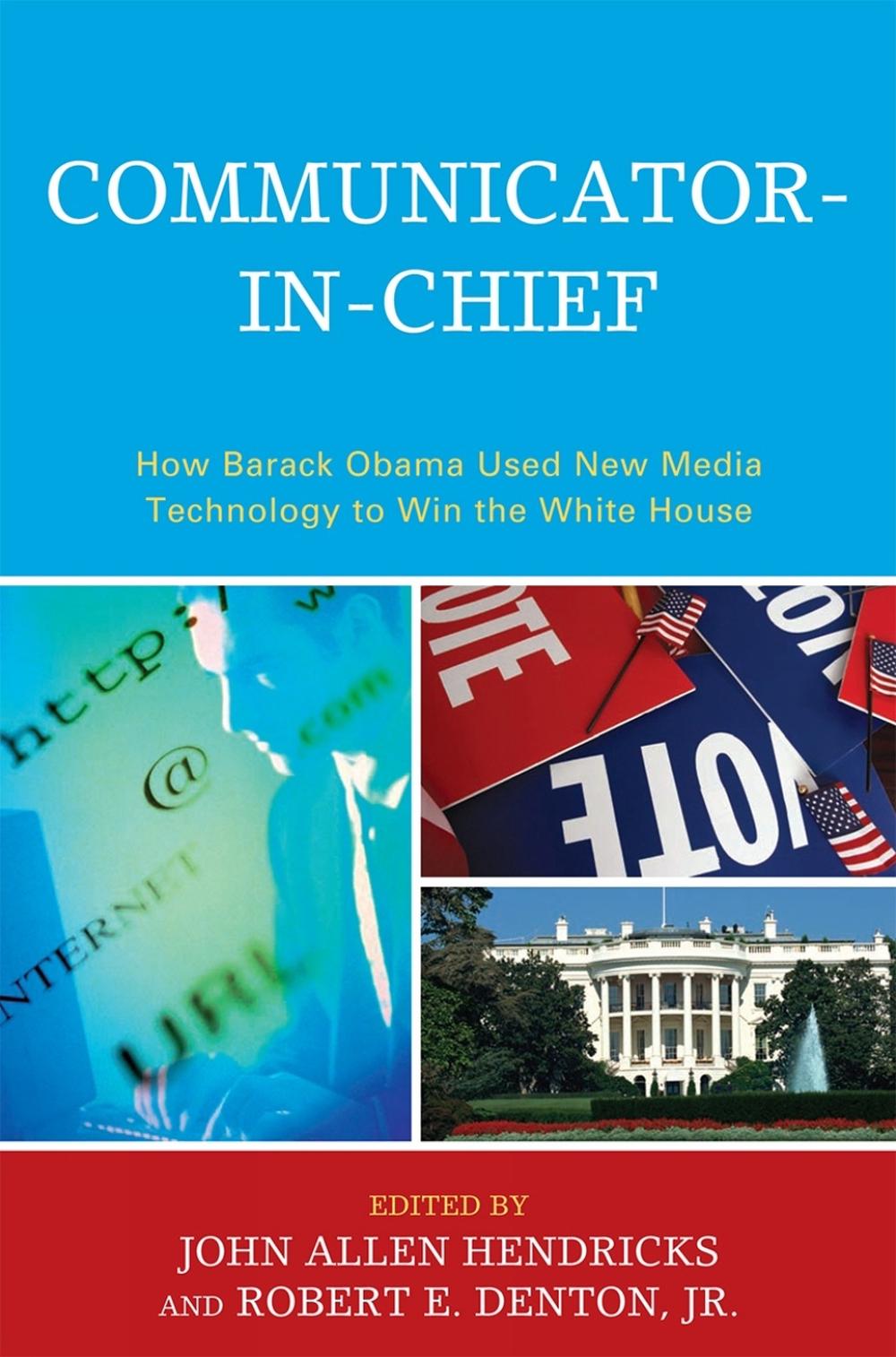 Communicator-in-Chief by John Allen Hendricks, Hardcover, 9780739141052 ...
