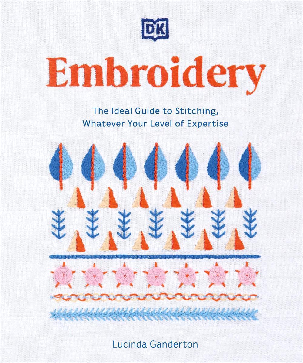 Embroidery by Lucinda Ganderton, Paperback, 9780744068795 | Buy online at The Nile