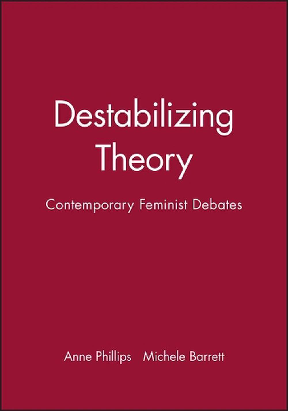 Destabilizing Theory by Anne Phillips, Paperback, 9780745607955 | Buy ...