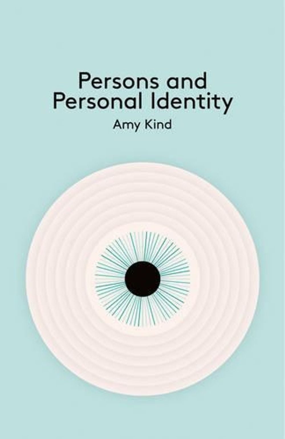 Persons and Personal Identity by Amy Kind, Hardcover, 9780745654317 ...