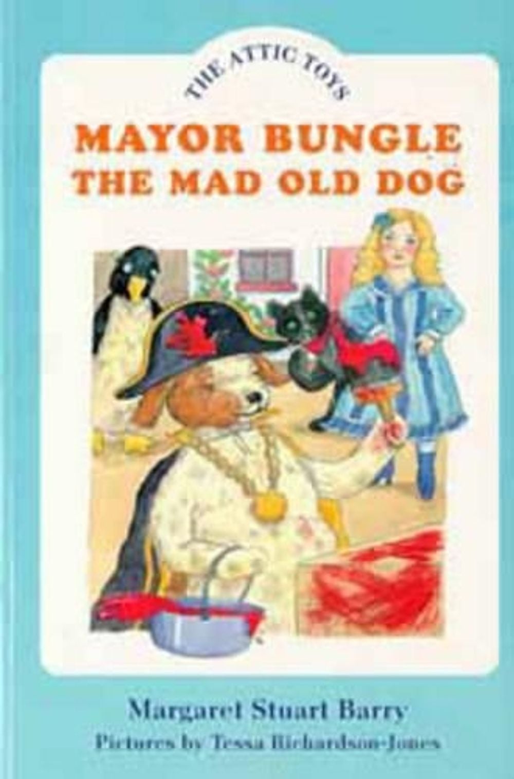 Mayor Bungle, the Mad Old Dog by Margaret Stuart Barry, Paperback ...