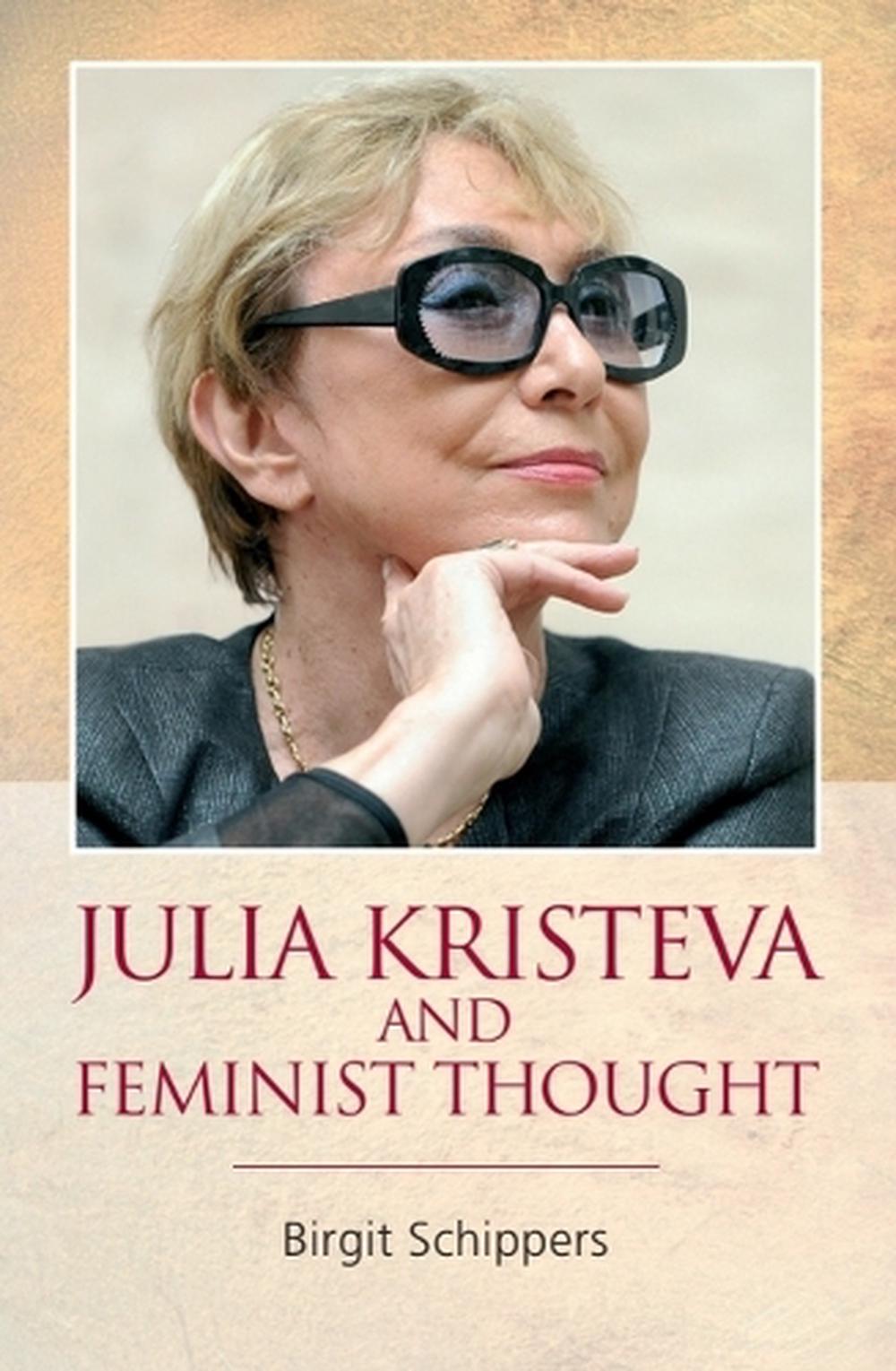 Julia Kristeva and Feminist Thought by Birgit Schippers, Hardcover ...