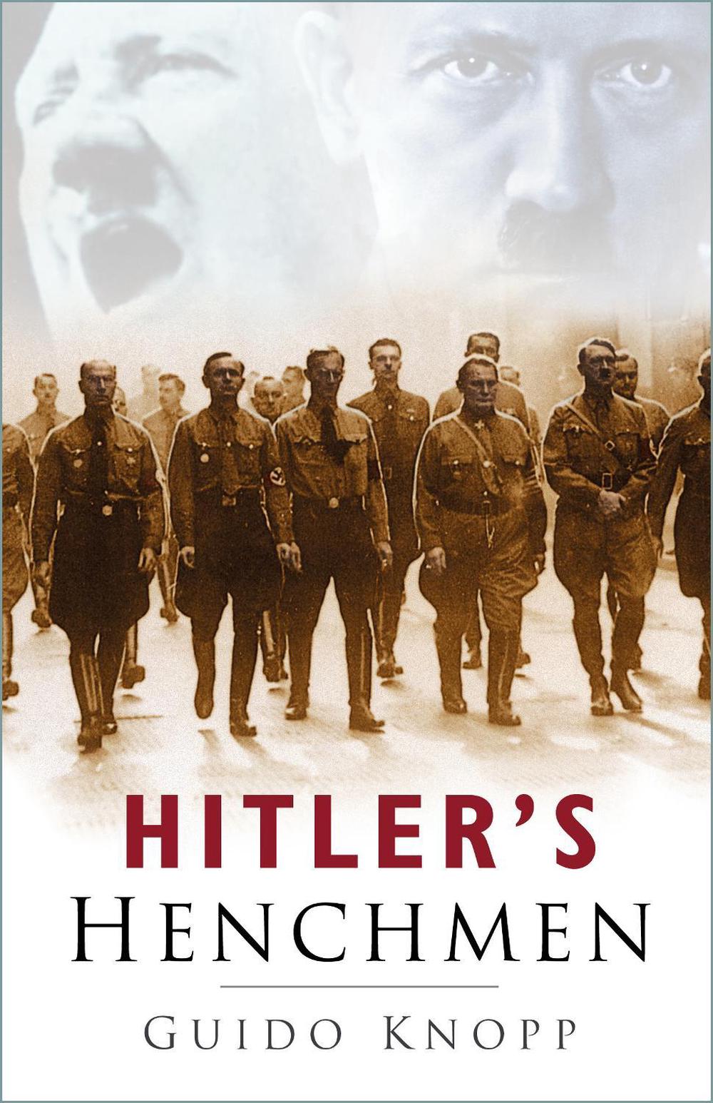 Hitler's Henchmen by Guido Knopp, Paperback, 9780750937818 | Buy online ...