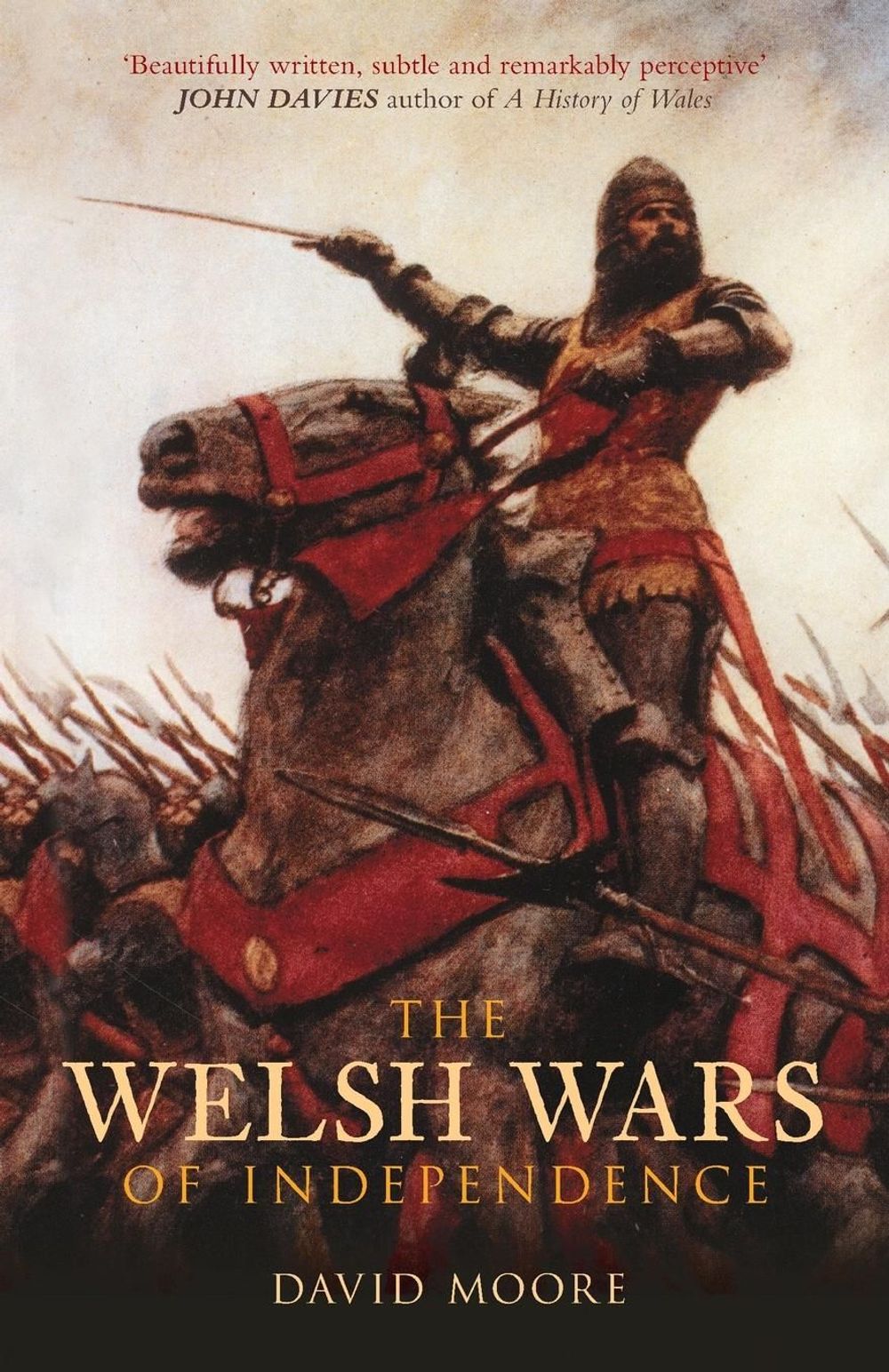 The Welsh Wars of Independence by David Moore, Paperback, 9780752441283 ...