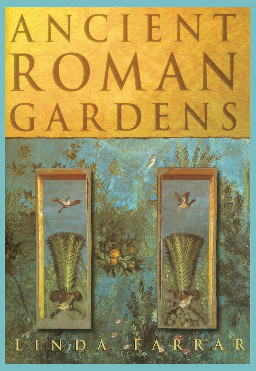 Ancient Roman Gardens by Linda Farrar, Paperback, 9780752464435 | Buy ...