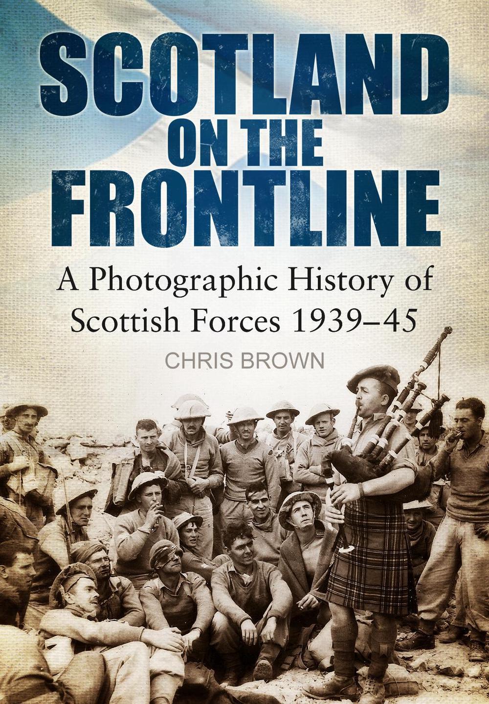 Scotland on the Frontline by Dr Chris Brown, Paperback, 9780752464787 ...