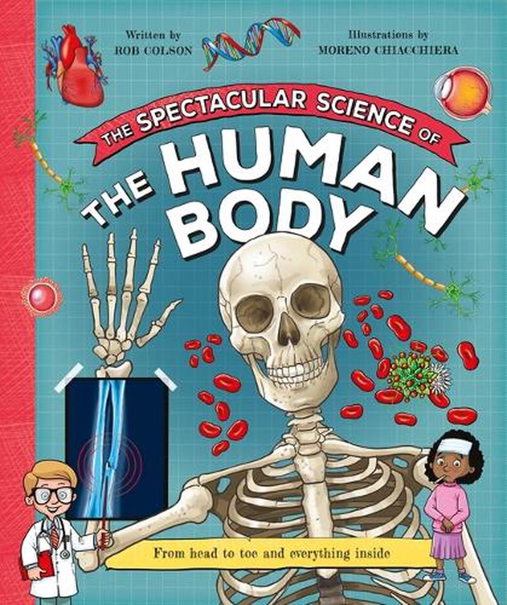 The Spectacular Science of the Human Body by Kingfisher, Paperback ...