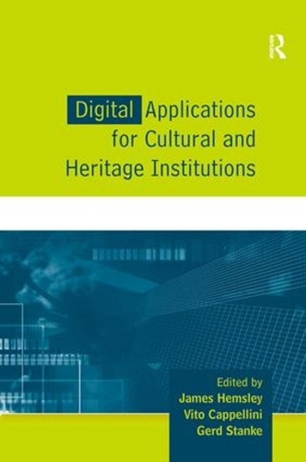 Digital Applications for Cultural and Heritage Institutions by James ...