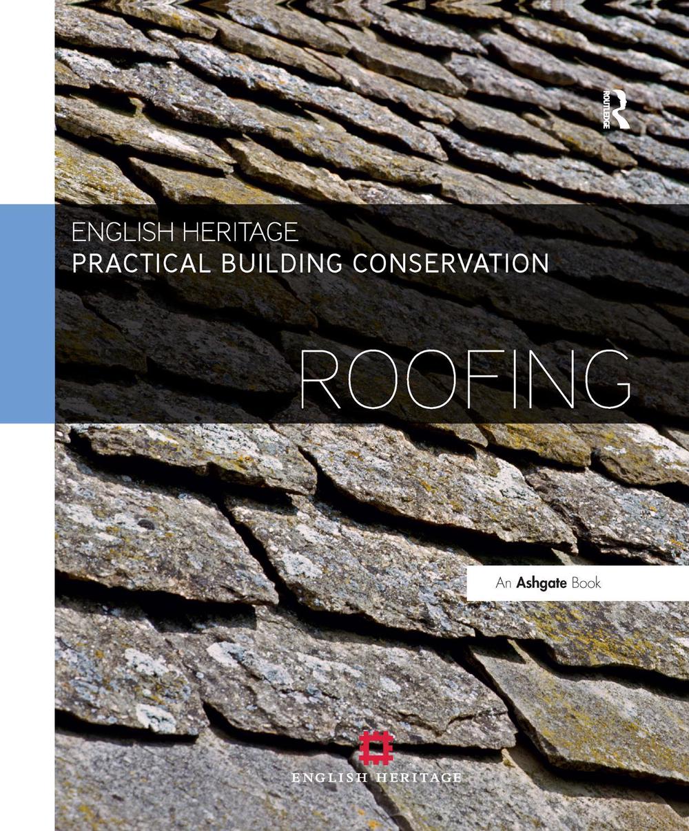 Practical Building Conservation: Roofing by Historic England, Hardcover ...