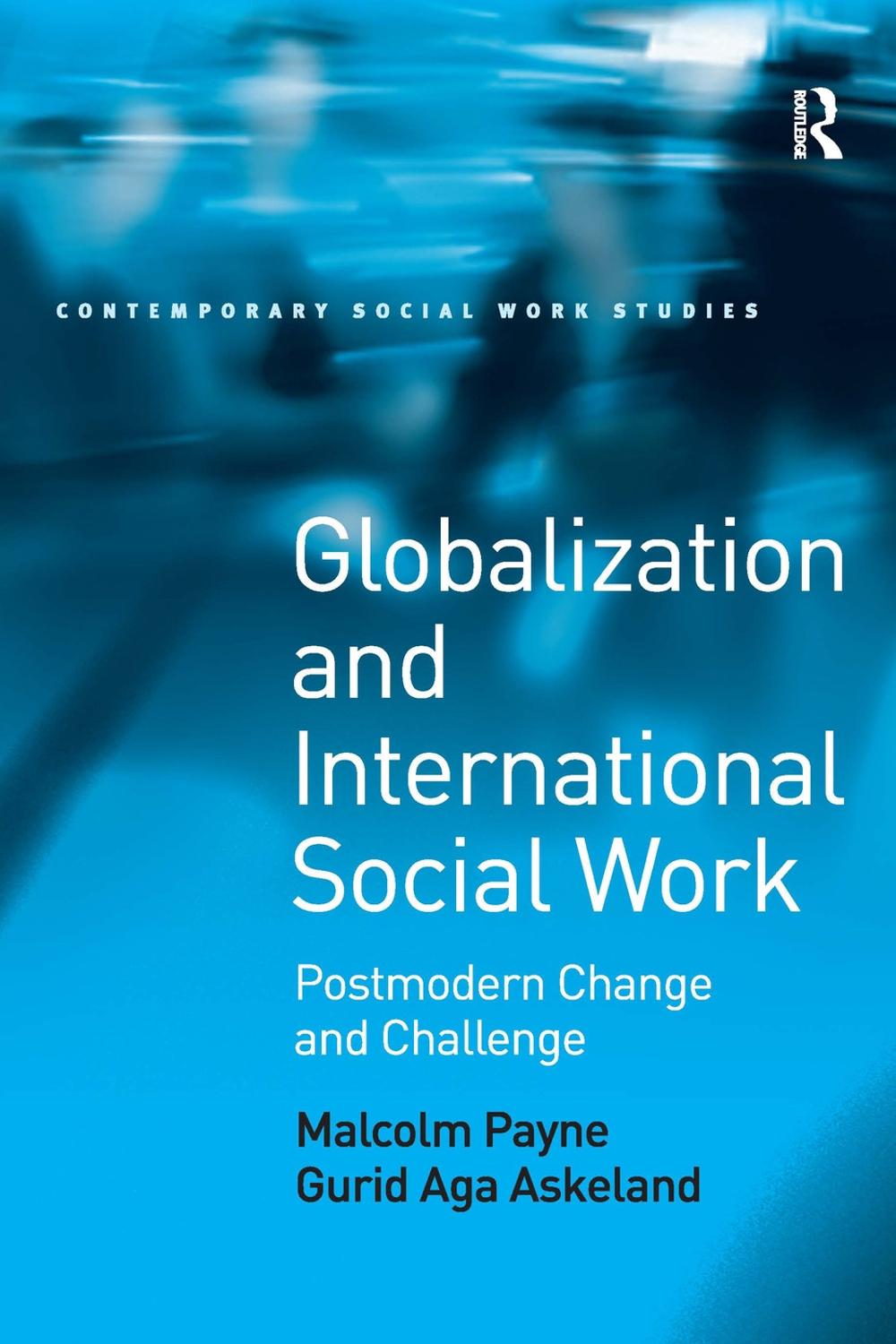 Globalization and International Social Work by Malcolm Payne, Hardcover ...
