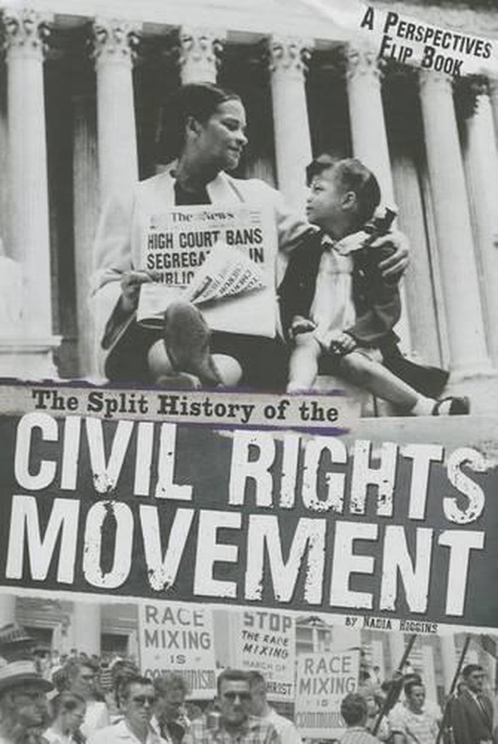 The Split History of the Civil Rights Movement by ,Nadia Higgins ...