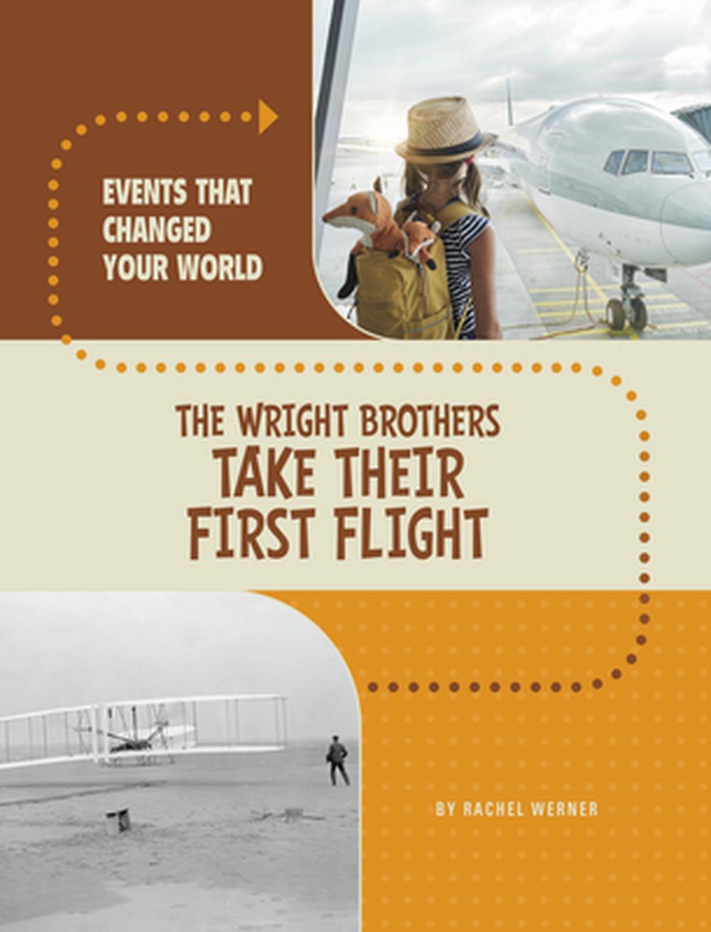 The Wright Brothers Take Their First Flight by Rachel Werner, Hardcover ...