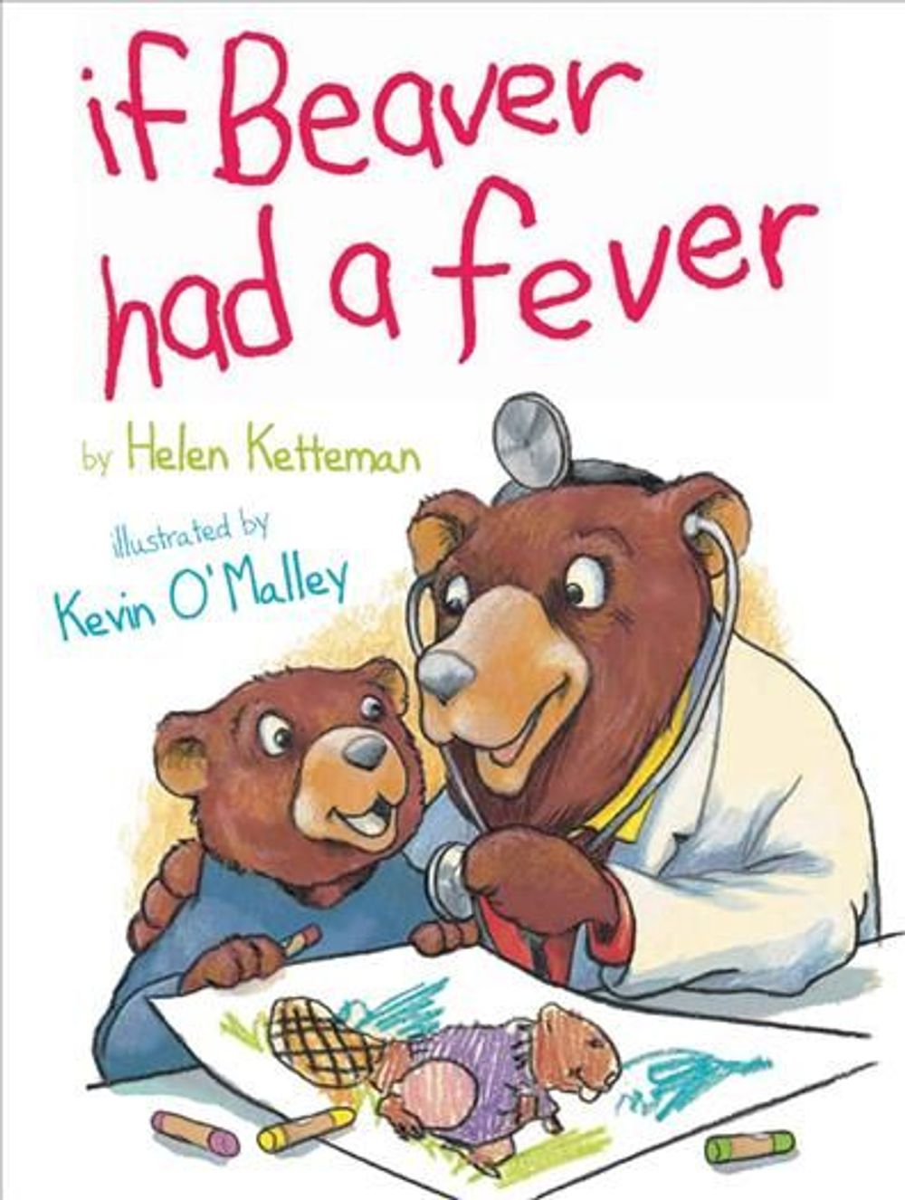 If Beaver Had A Fever by Helen Ketteman, Hardcover, 9780761459514 | Buy ...