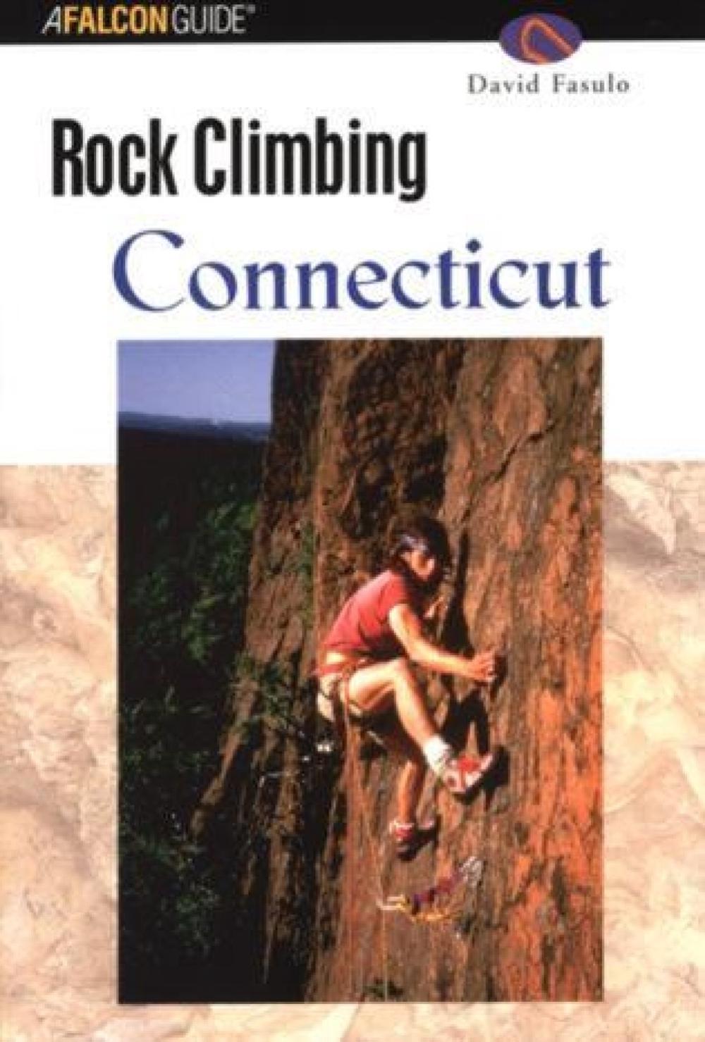 Rock Climbing Connecticut by David Fasulo, Paperback, 9780762722143 ...