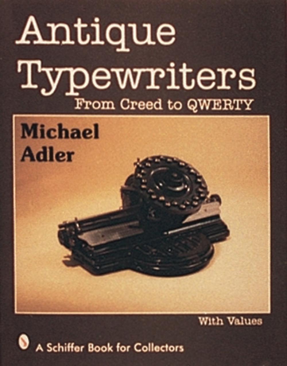 Antique Typewriters by Michael Adler, Hardcover, 9780764301322 | Buy ...
