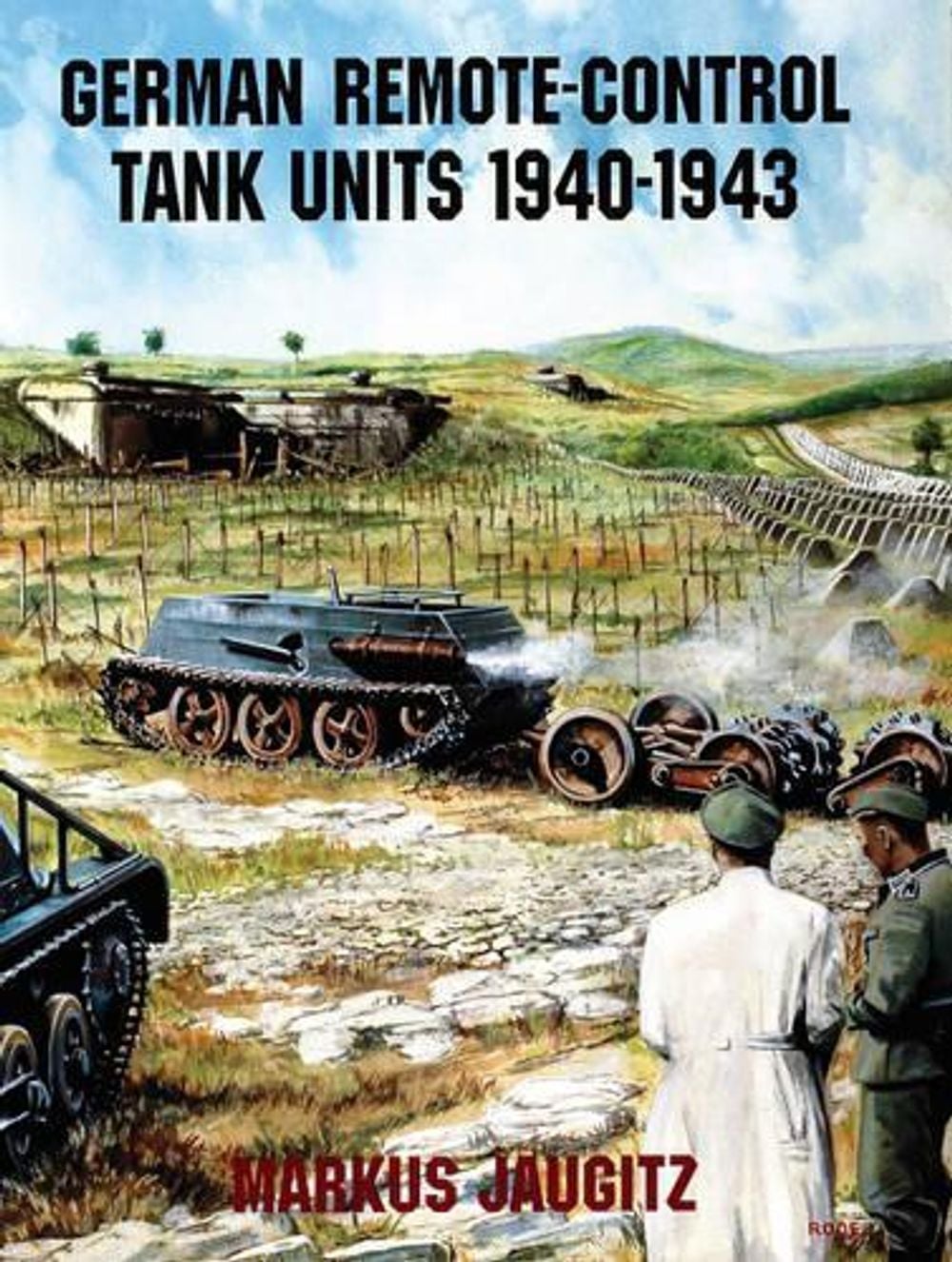 German Remote-Control Tank Units 1940-1943 by Markus Jaugitz, Paperback ...