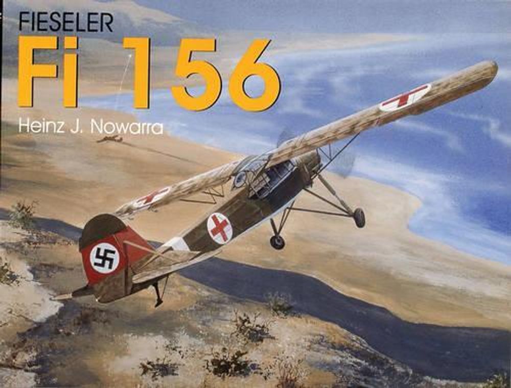 Fieseler Fi 156 Storch by Heinz J. Nowarra, Paperback, 9780764302992 ...