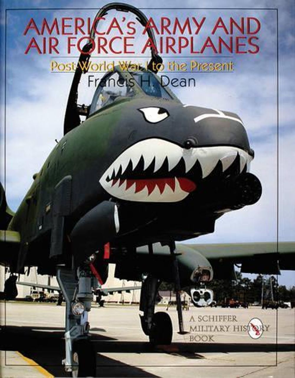 America's Army and Air Force Airplanes by Francis H. Dean, Hardcover ...