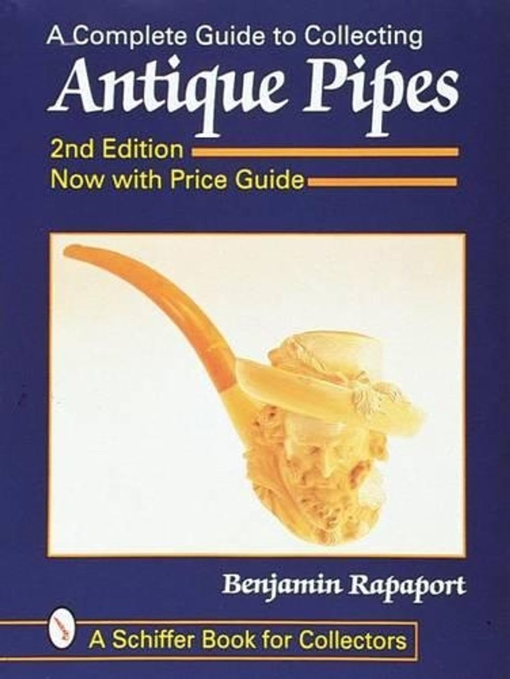 A Complete Guide to Collecting Antique Pipes by Ben Rapaport, Paperback ...
