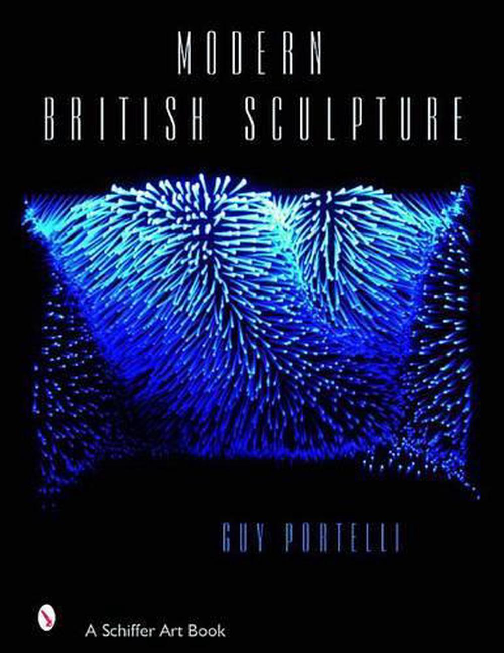 Modern British Sculpture by Guy Portelli, Hardcover, 9780764321115 ...