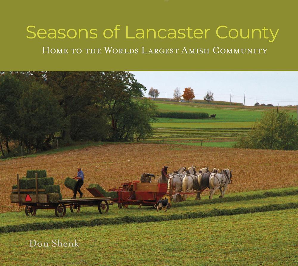 Seasons of Lancaster County by Don Shenk, Hardcover, 9780764357558 ...
