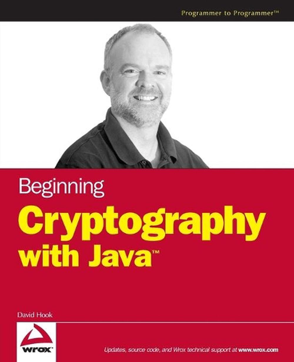 Beginning Cryptography with Java by David Hook, Paperback, 9780764596339 | Buy online at The Nile