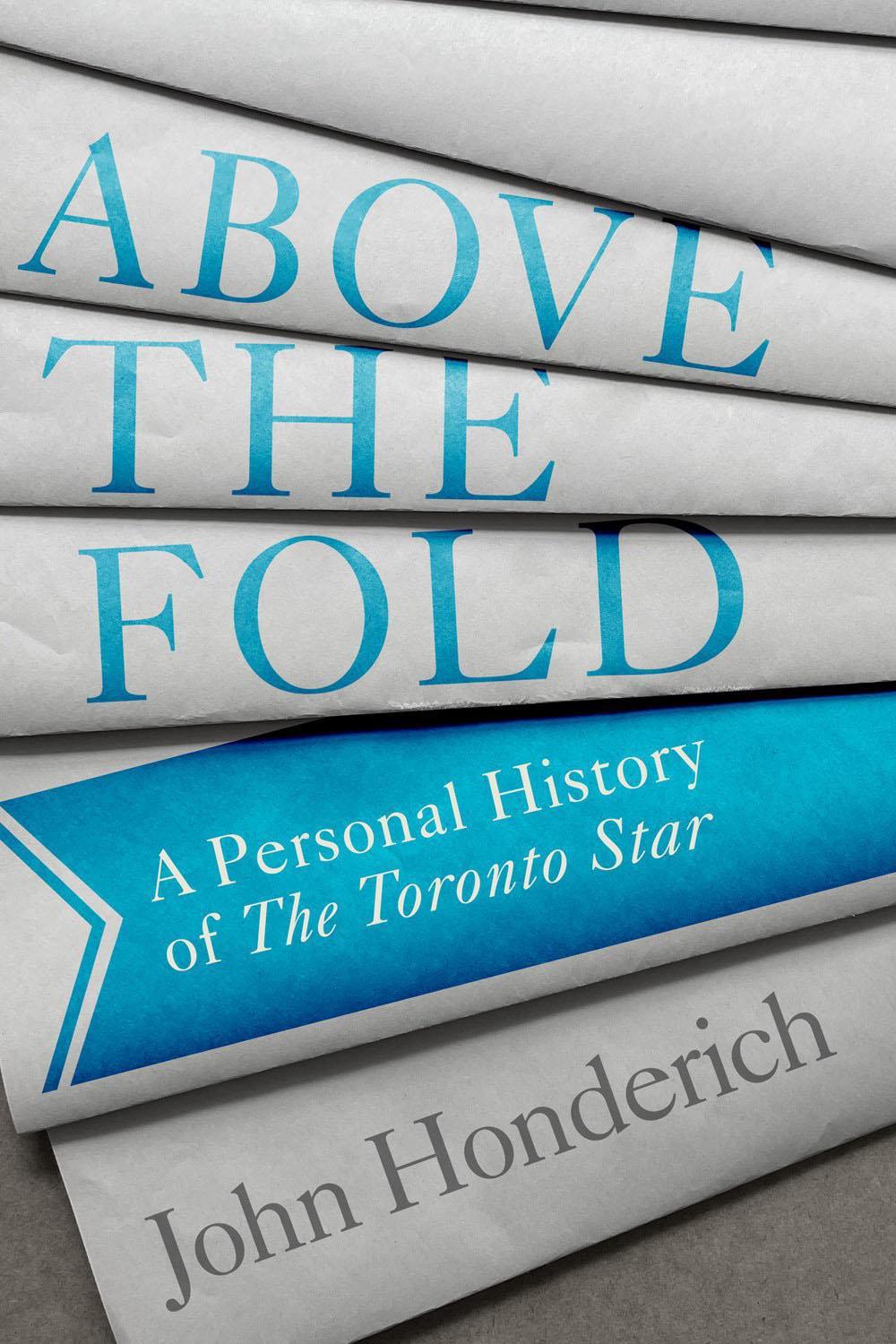 Above the Fold by John Honderich, Hardcover, 9780771000201 | Buy online ...
