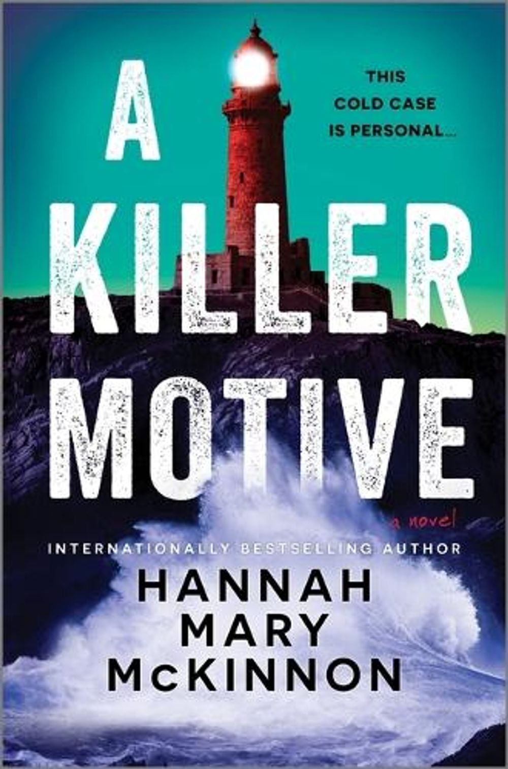 A Killer Motive by Hannah Mary McKinnon, Hardcover, 9780778305705 | Buy ...