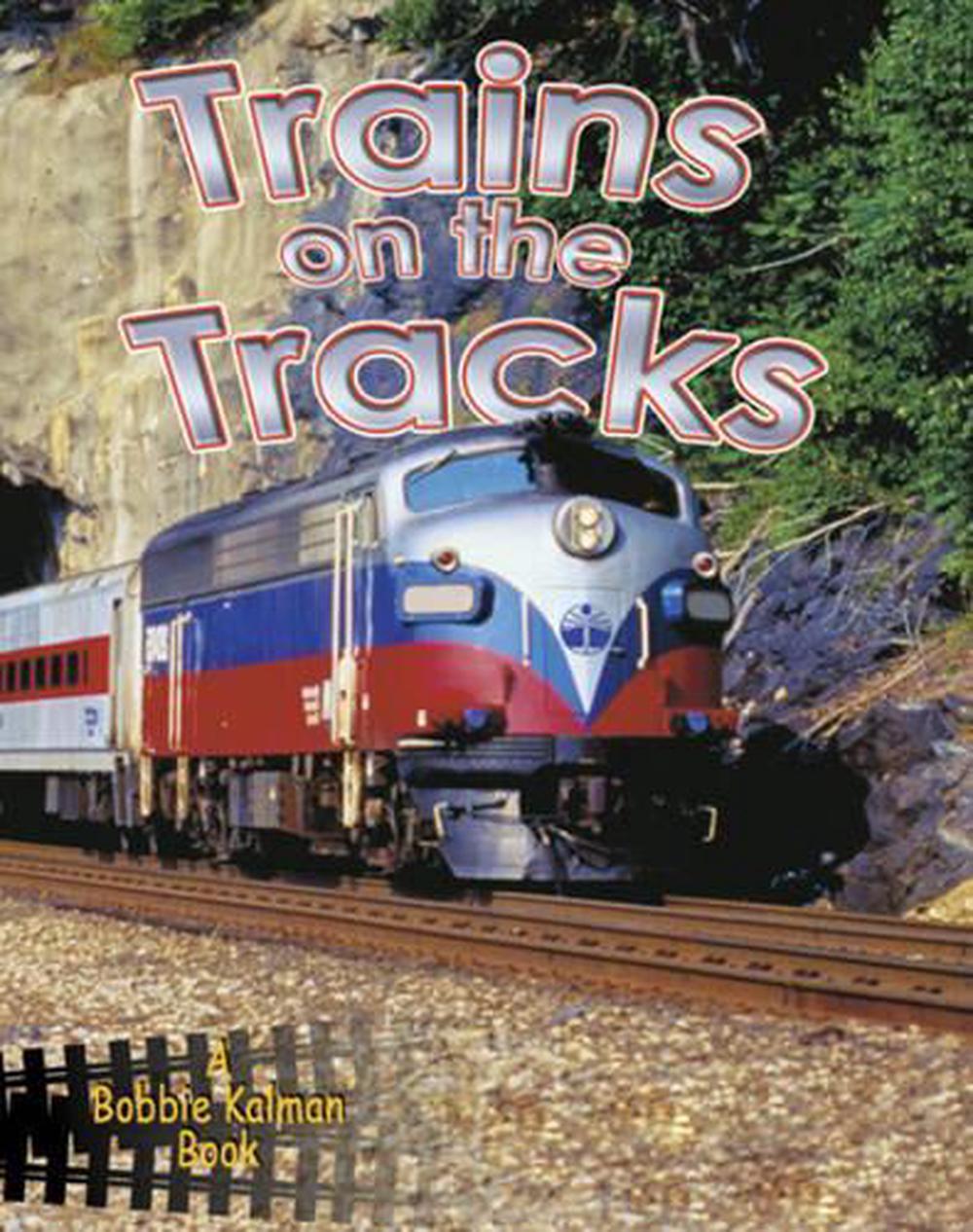 Trains on the Tracks by Kathryn Smithyman, Paperback, 9780778730590 ...