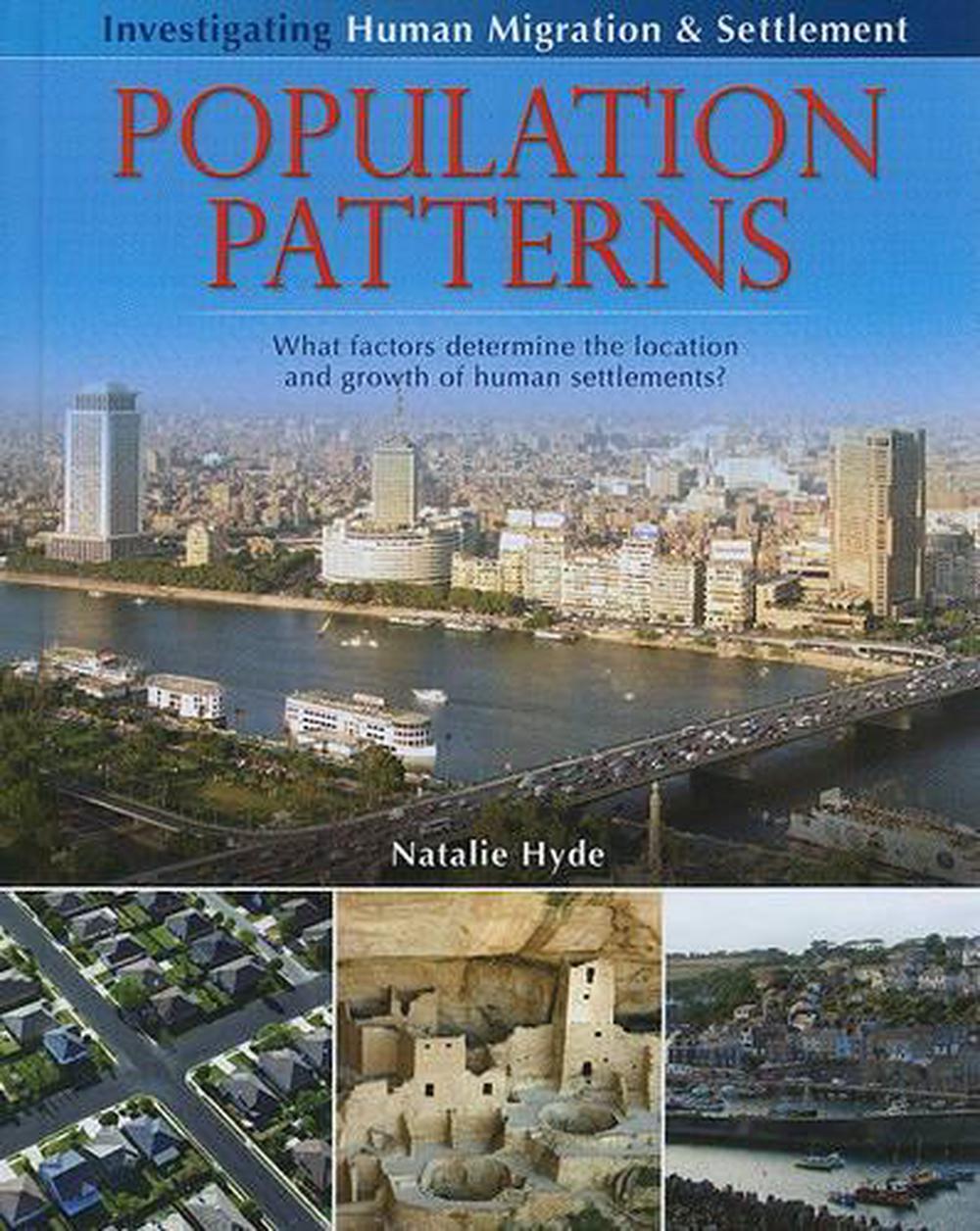 Population Patterns: What Factors Determine the Location and Growth of ...