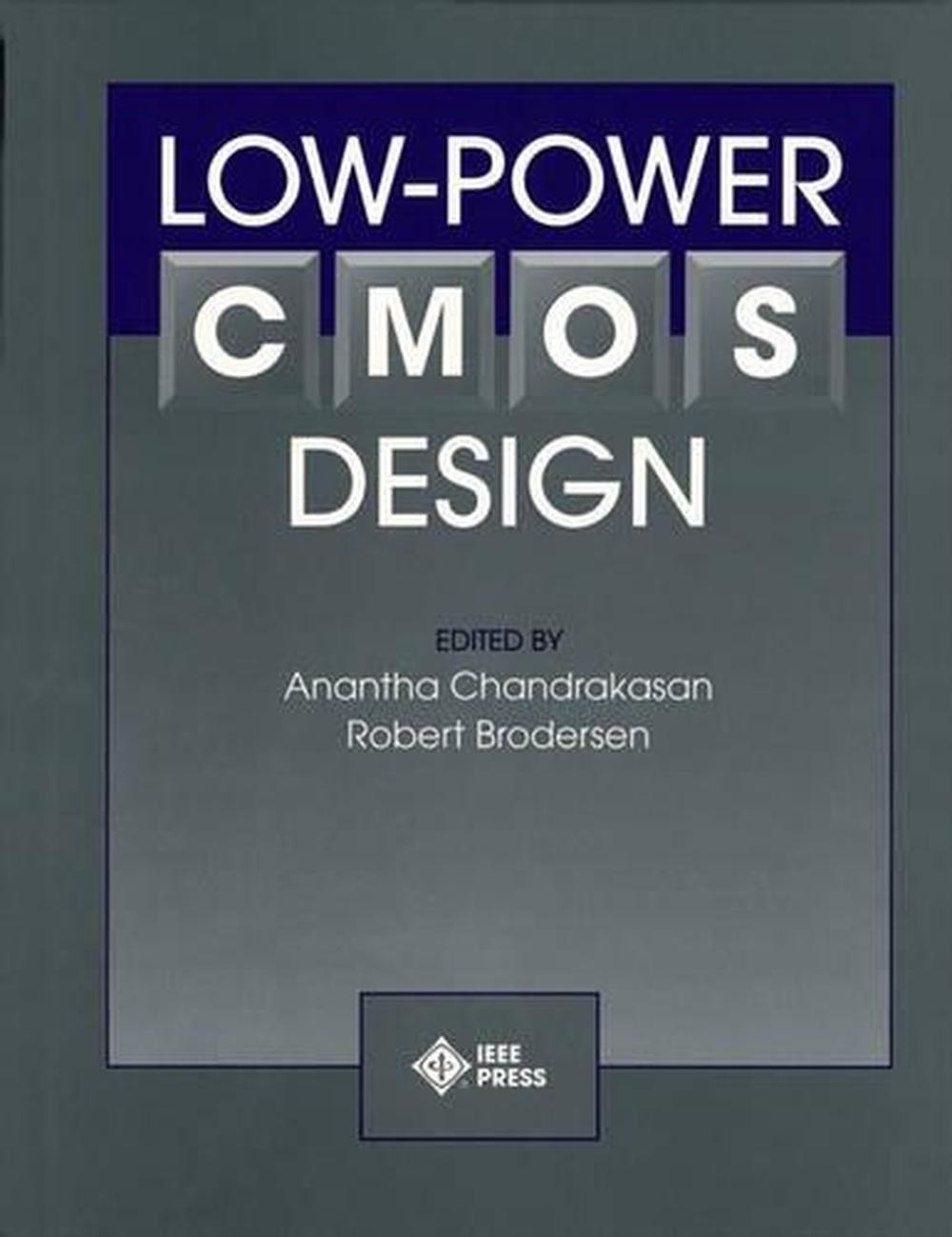 Low-Power CMOS Design, 1st Edition by Anantha Chandrakasan, Hardcover ...