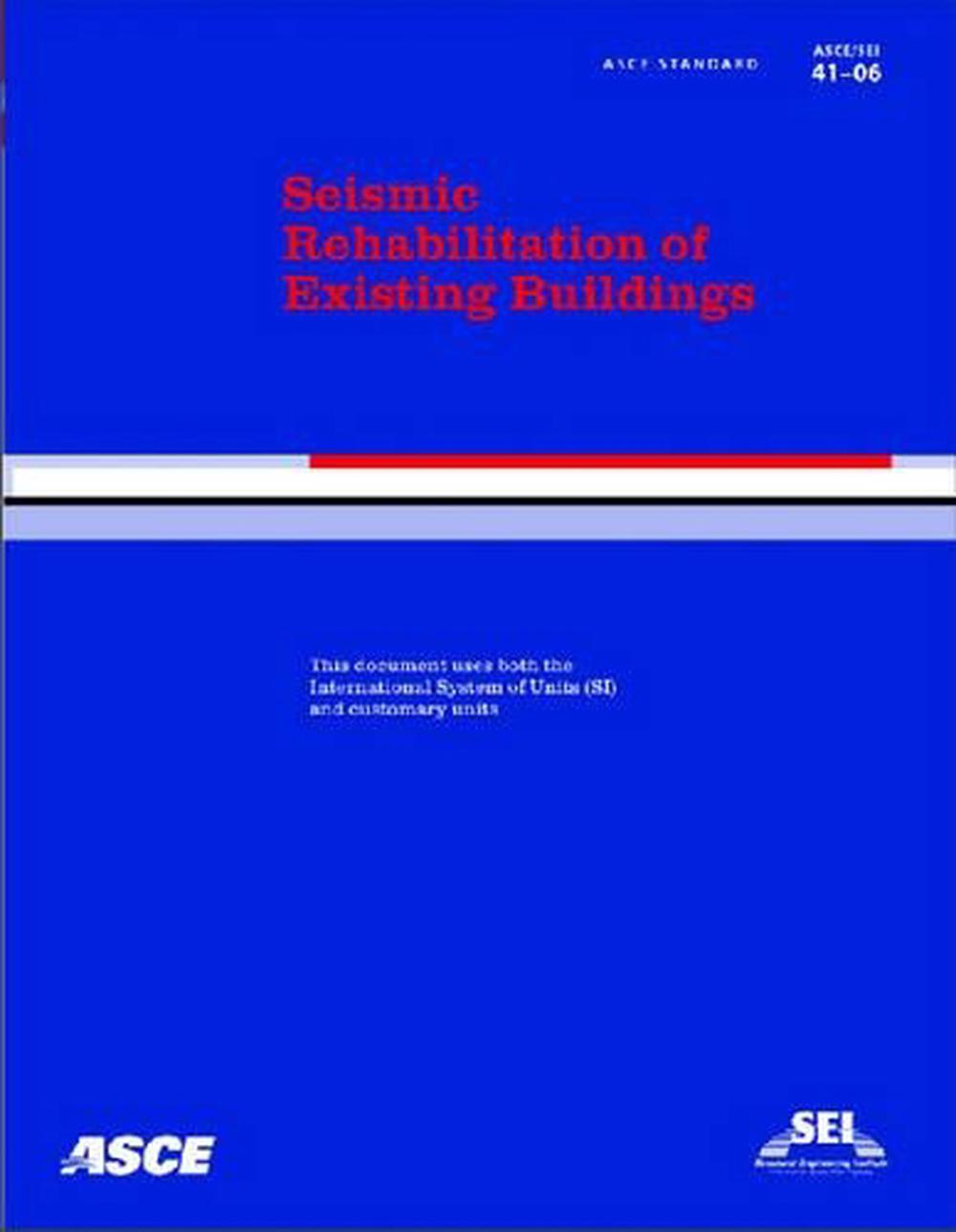 Seismic Rehabilitation of Existing Buildings ASCE/SEI 41-06 by American ...