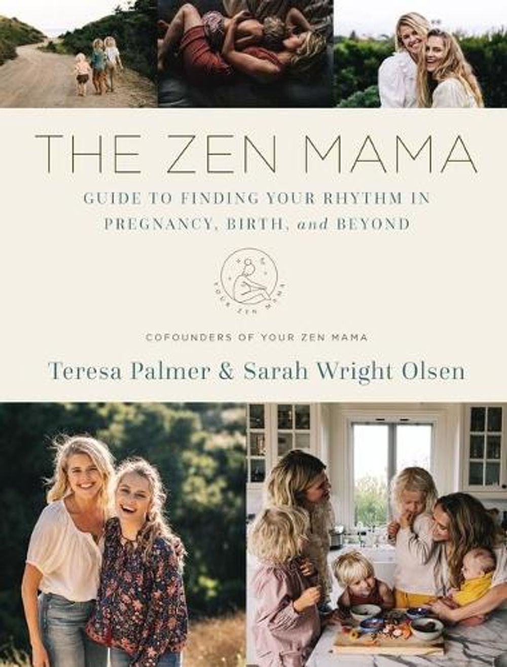 The Zen Mama Guide to Finding Your Rhythm in Pregnancy, Birth, and ...