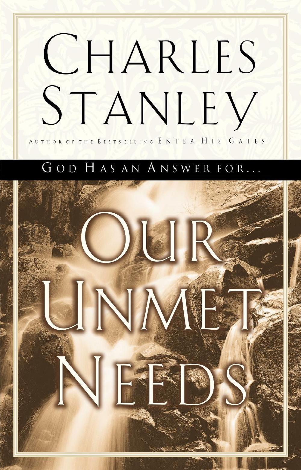 Our Unmet Needs by Charles F. Stanley, Paperback, 9780785277965 | Buy ...