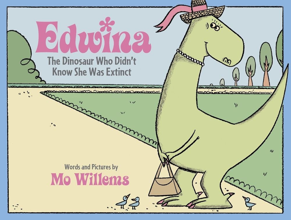 Edwina, the Dinosaur Who Didn't Know She Was Extinct by Mo Willems ...