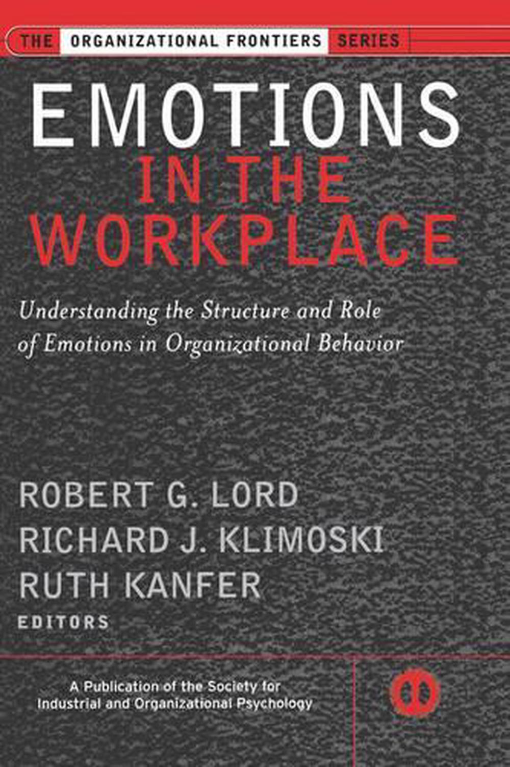 Emotions in the Workplace by Robert G. Lord, Hardcover, 9780787957360 ...